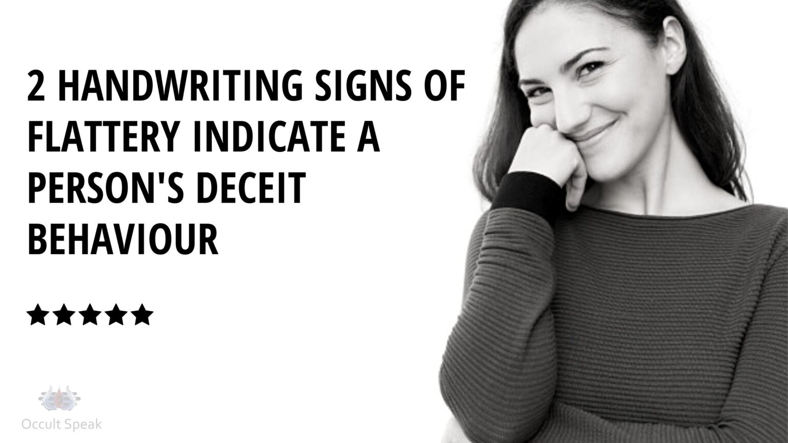 2 Handwriting Signs of Flattery Indicate a Person's Deceit Behaviour