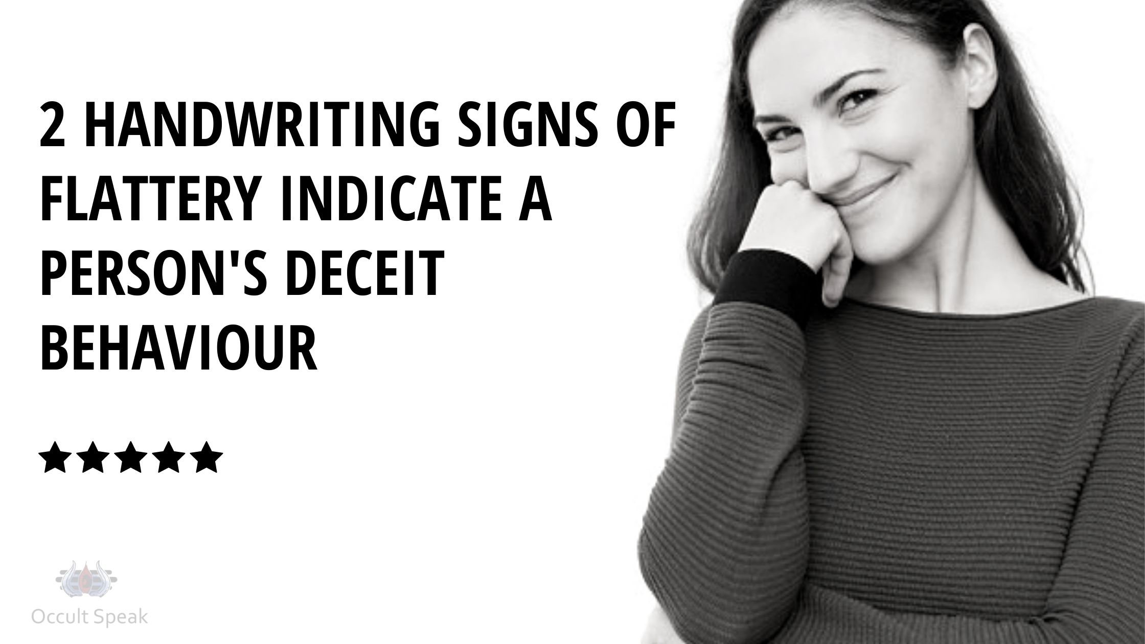 2 Handwriting Signs of Flattery Indicate a Person's Deceit Behaviour