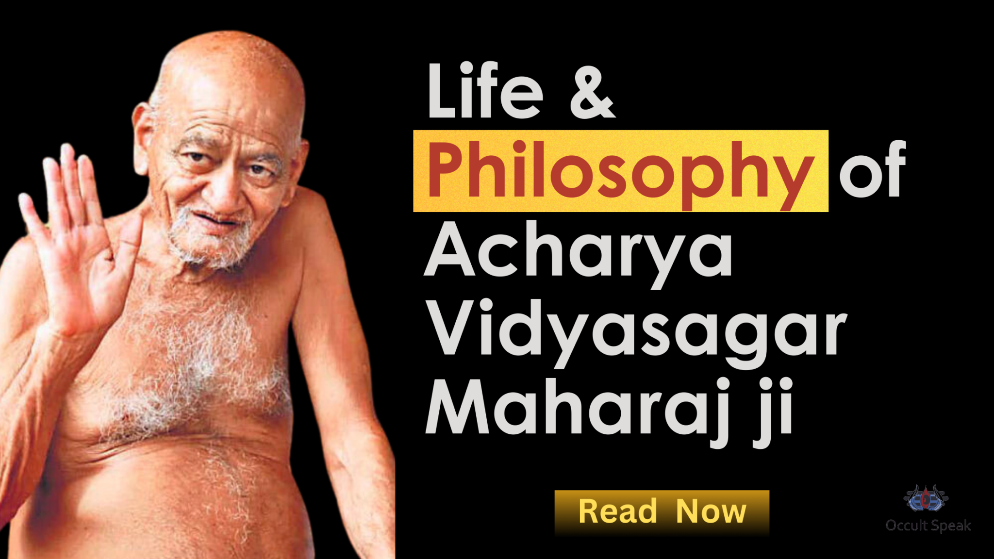 Life and The Philosophy of Jain Acharya Vidyasagar Maharaj ji